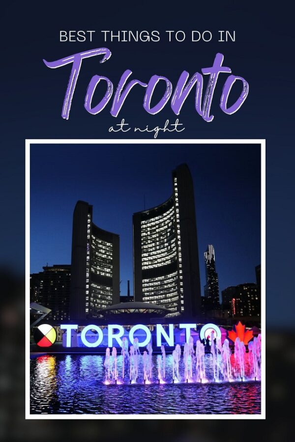 12 BEST Things to Do in Toronto At Night (Epic Views Included!)