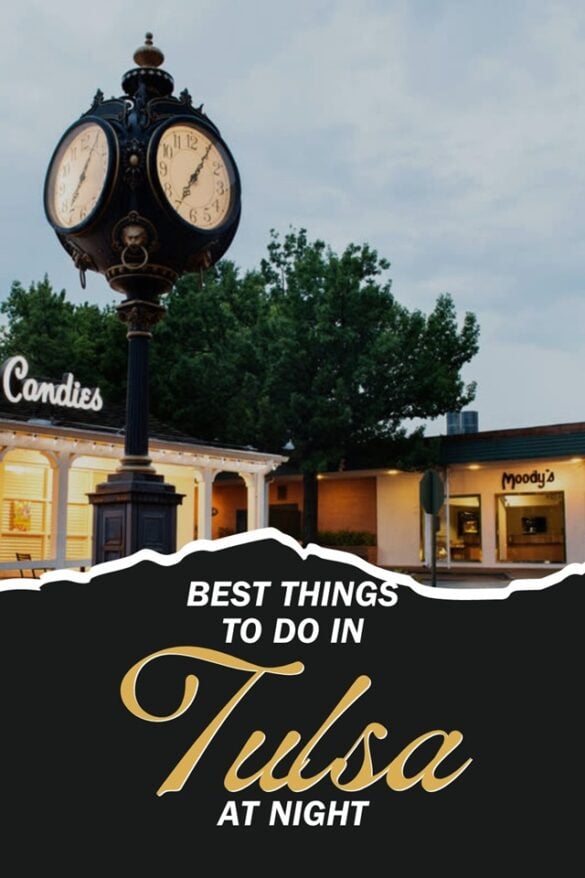 12 Fun Things to Do in Tulsa at Night That'll Make OKC Jealous!