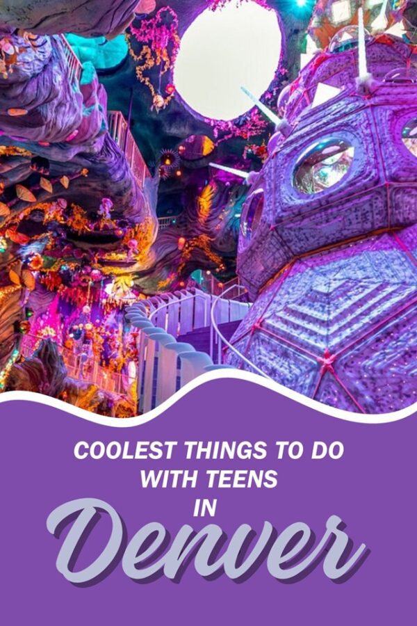 Denver for Teens: 12 Incredible Adventures to Make Your Teen Love the ...