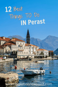 Perast, Montenegro’s 12 Best Attractions & Experiences for First-Timers ...