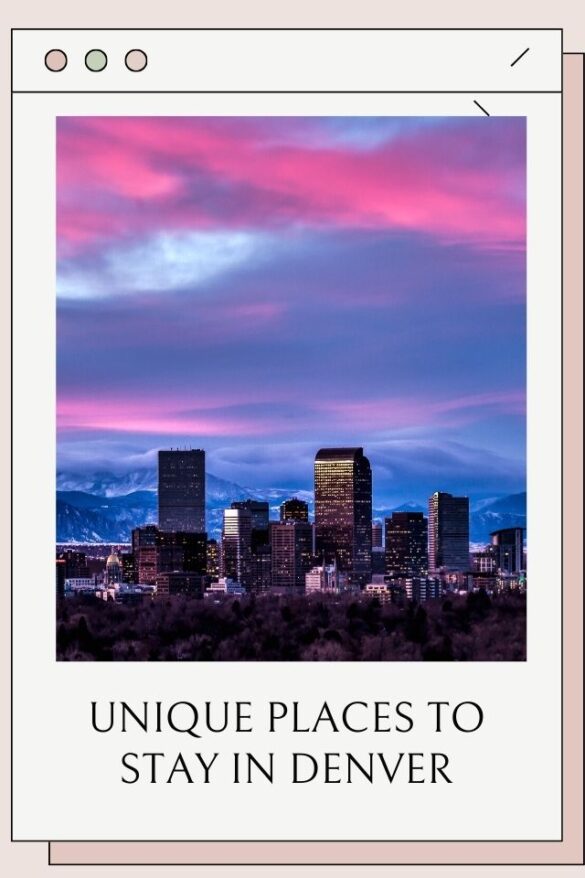 10 Best Unique Hotels in Denver You’ll Want to Book ASAP