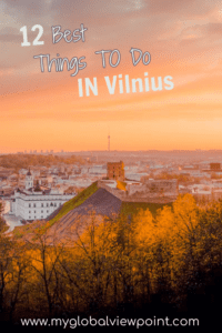 15 AMAZING Things to Do in Vilnius, Lithuania - Global Viewpoint
