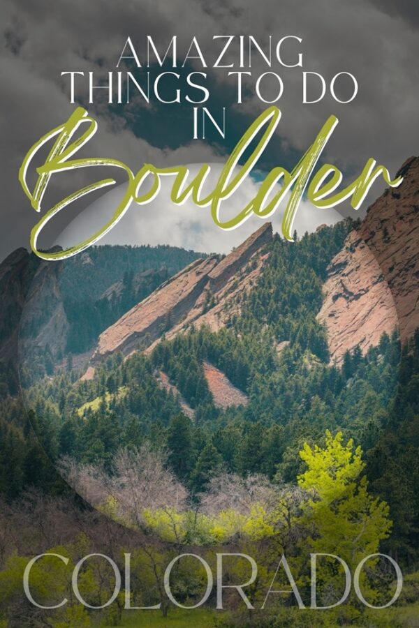 Boulder, Colorado’s Coolest Spots: 15 Experiences You Can’t Miss