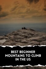 13 Beginner-Friendly Mountains in the US That Anyone Can Conquer