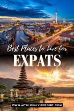12 Amazing Places to Live for Expats in 2025 - Global Viewpoint