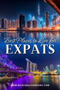 12 Amazing Places to Live for Expats in 2025 - Global Viewpoint