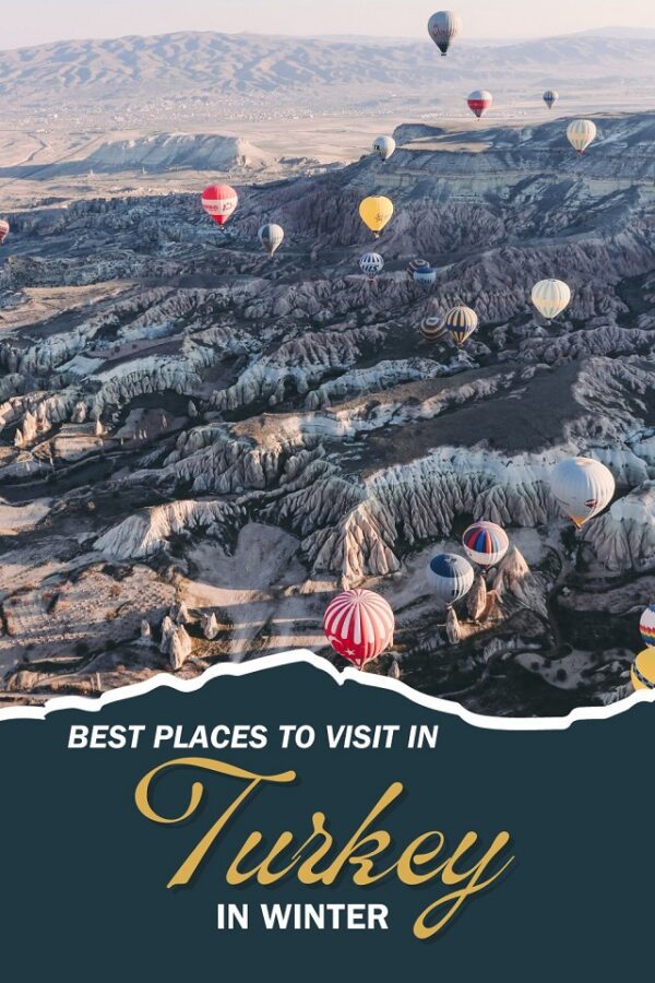 12 AMAZING Places to Visit in Turkey in Winter (2025-2026)