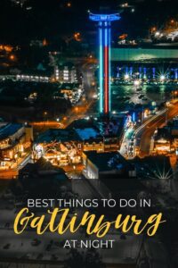 12 UNFORGETTABLE Things to Do in Gatlinburg at Night in 2025
