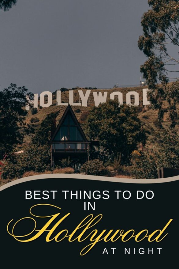 11 LEGENDARY Things to Do in Hollywood at Night (2025 Guide)