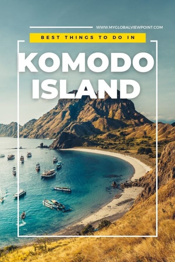 15 Must-See Komodo Island Attractions & Unique Activities - Global Viewpoint