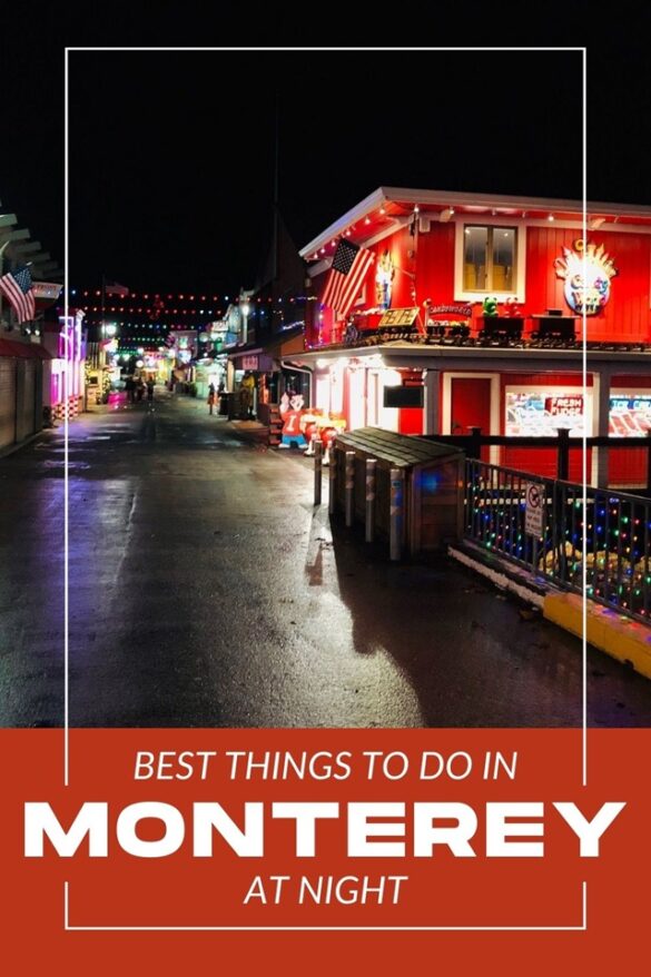 12 MAGICAL Things to Do in Monterey at Night (2025 Guide)