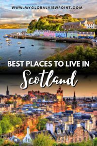 12 Absolutely Dreamy Places to Live in Scotland - Global Viewpoint