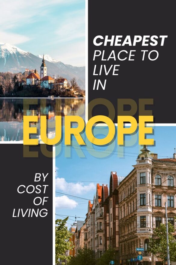 13 Cheapest Places to Live in Europe (By Cost of Living) - Global Viewpoint