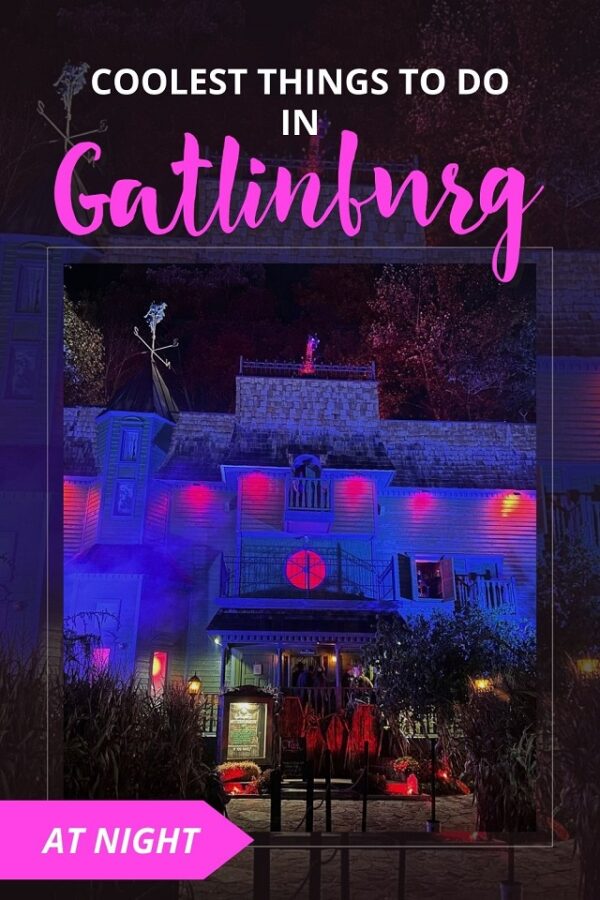 12 UNFORGETTABLE Things to Do in Gatlinburg at Night in 2025