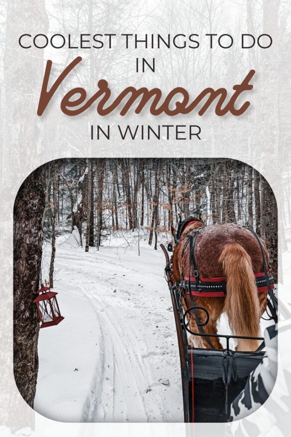 12 Unmissable Activities in Vermont You’ll Love This Winter