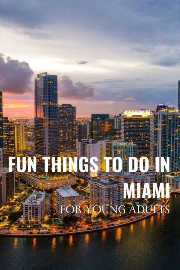 Where to Go in Miami: 12 Amazing Experiences for Young Adults