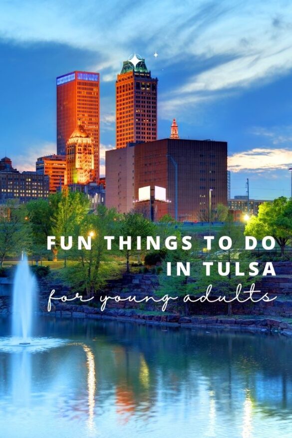 12 Must-Do Experiences in Tulsa for Young Adults