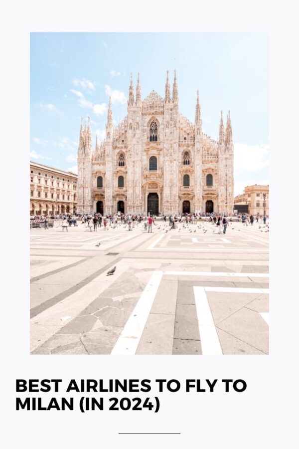 10 Best Airlines for Affordable & Comfortable Flights to Milan - Global ...