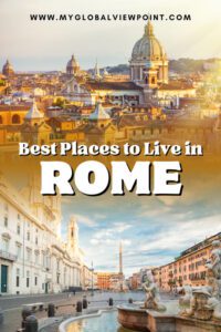 12 Most Livable Areas in Rome for Every Budget - Global Viewpoint