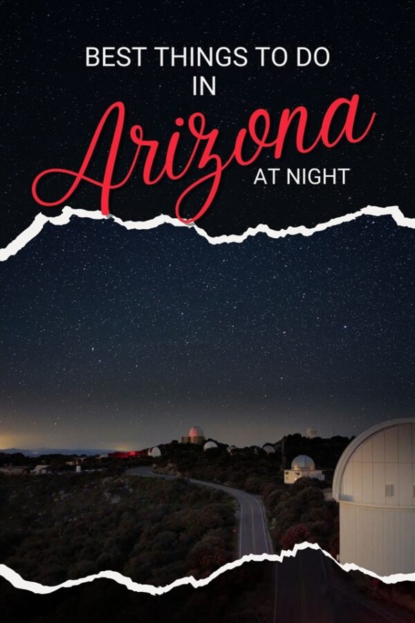 12 Epic Things to Do in Arizona at Night You CANNOT Miss (2025)