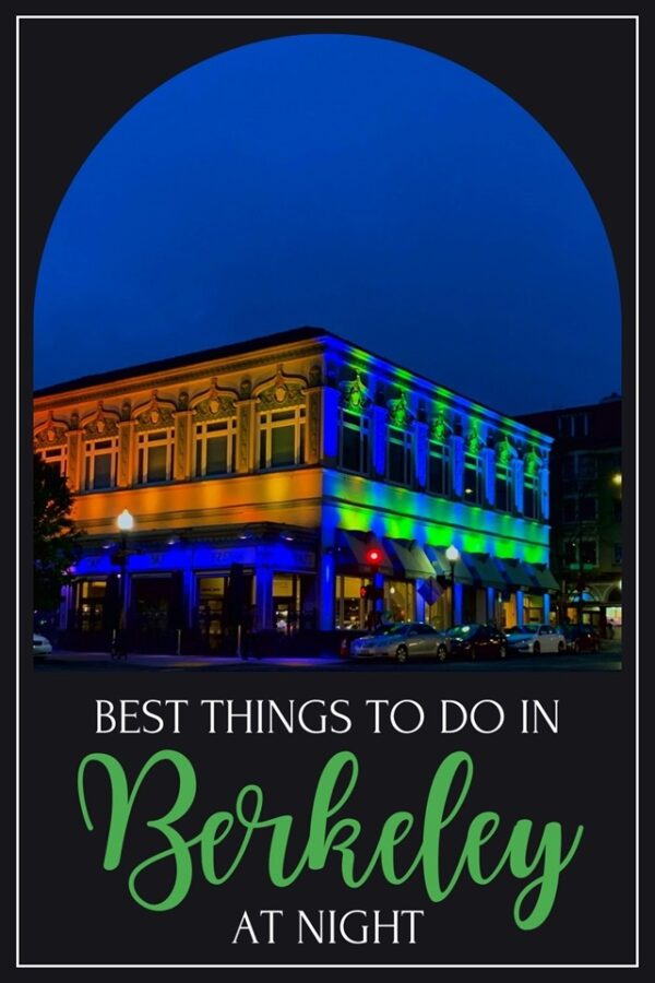 12 EPIC Things to Do in Berkeley at Night That'll Blow Your Mind