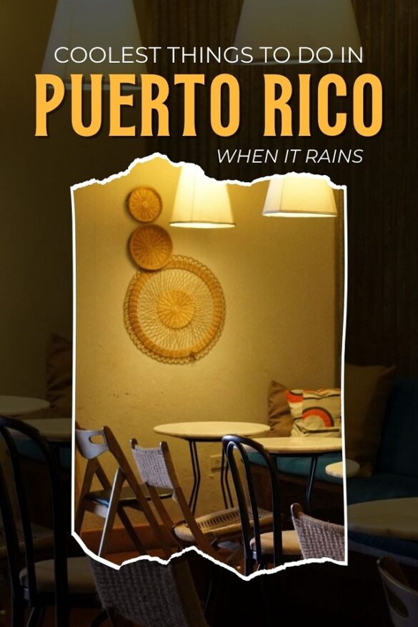 12 Awesome Things to Do When it Rains in Puerto Rico for an Epic Trip