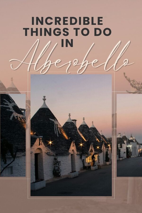 12 Awesome Things to Do in Alberobello for an Epic Trip