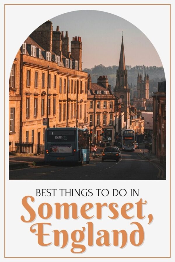 The Ultimate Somerset, England Guide: 12 Things to Do & Places to Go