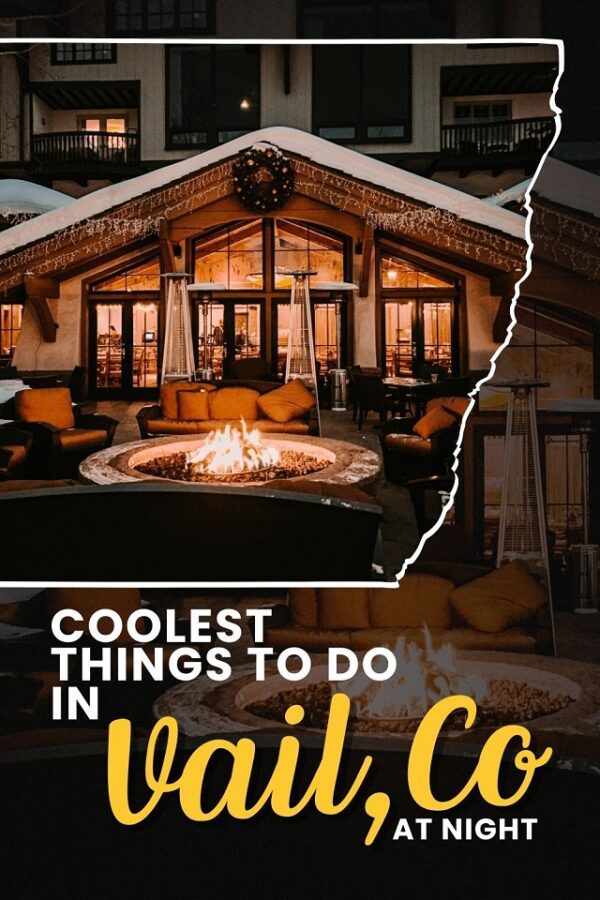 12 UNREAL Things to Do in Vail, CO at Night (Mountain Magic!)
