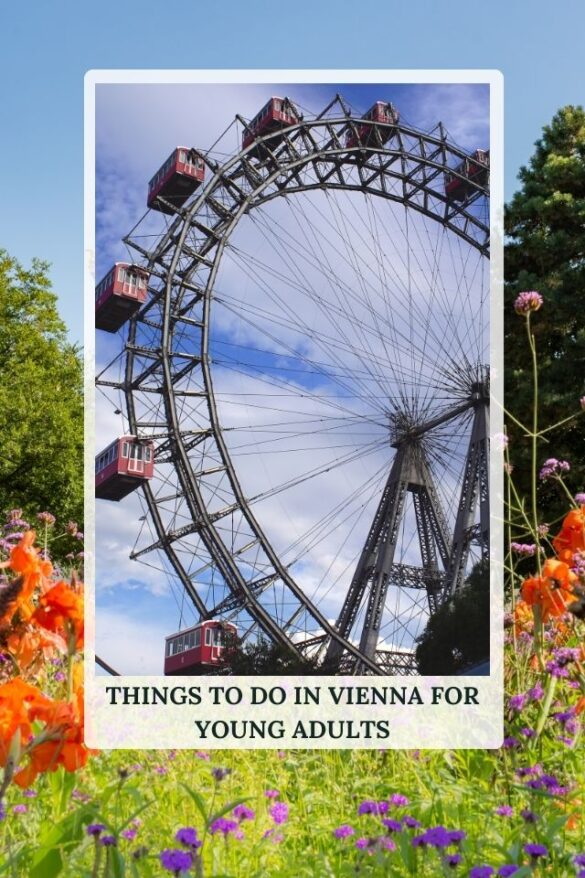 Vienna Bucket List: 13 Fun Things to Do & See for Millenials and Gen Z