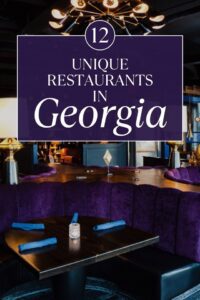 12 Unique Restaurants in Georgia: The Peach State’s Most Extraordinary ...