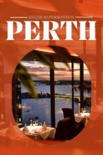 12 Unique Restaurants in Perth: Fun Spots for Out-of-the-Box Dining