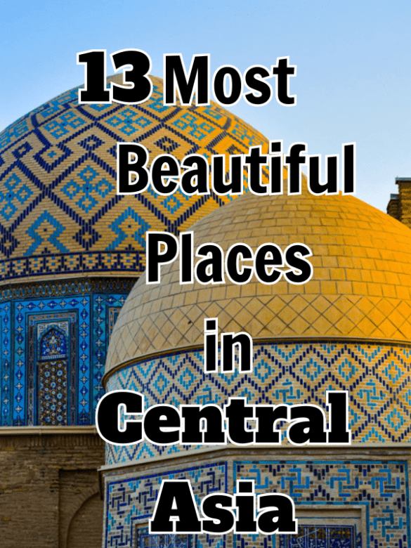 14 Stunning Locations in Central Asia You Need to See