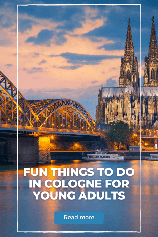 Where to Go in Cologne: 12 Amazing Experiences for Young Adults