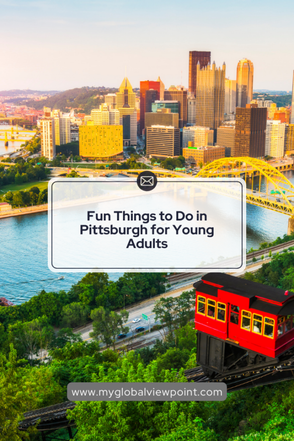 12 Must-Do Experiences in Pittsburgh for Young Adults