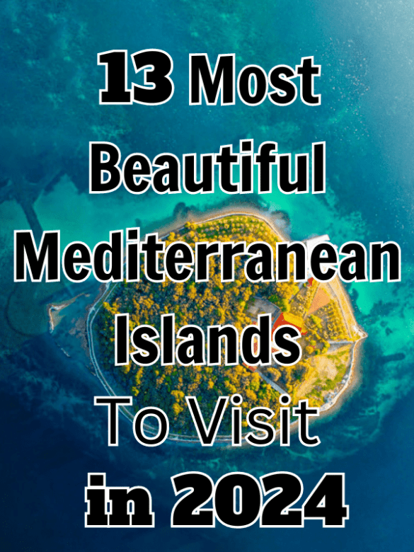 The Mediterranean’s Most Beautiful Islands to Add to Your 2025 Bucket List