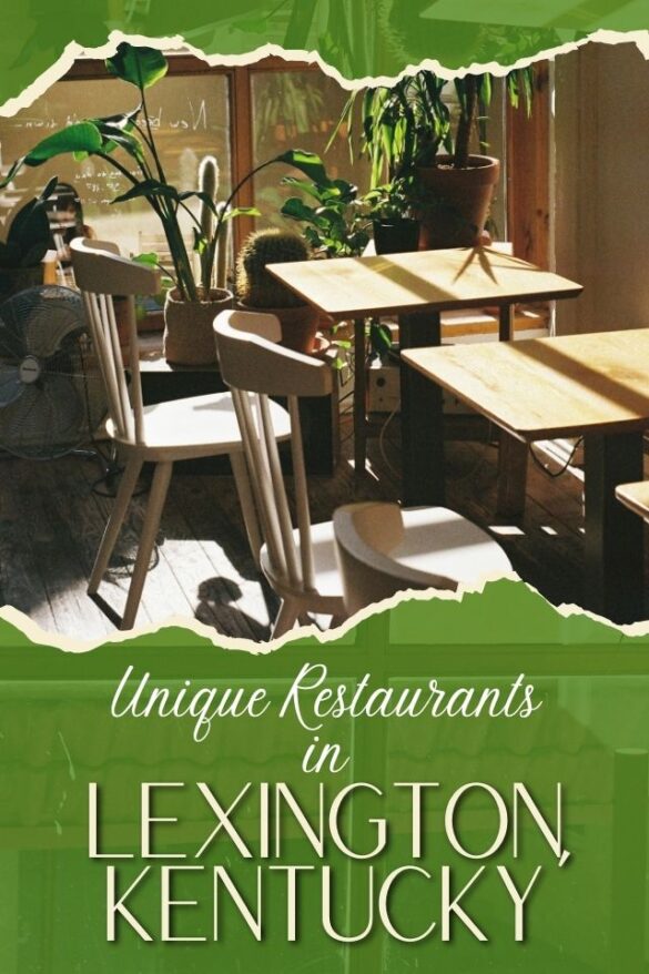 12 Unique Restaurants in Lexington, KY: Exploring the Quirky Side of ...