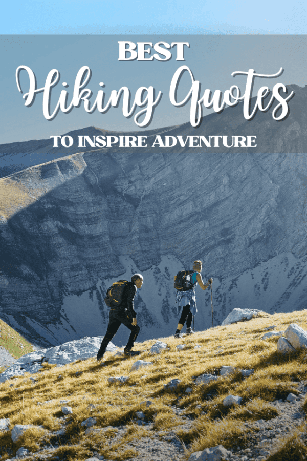 My 100 Favorite Hiking Quotes for Next-Level Instagram Captions