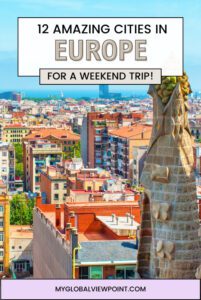 12 Amazing Cities in Europe for a Weekend Trip - Global Viewpoint