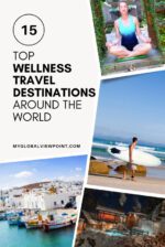 15 Top Wellness Travel Destinations Around the World - Global Viewpoint
