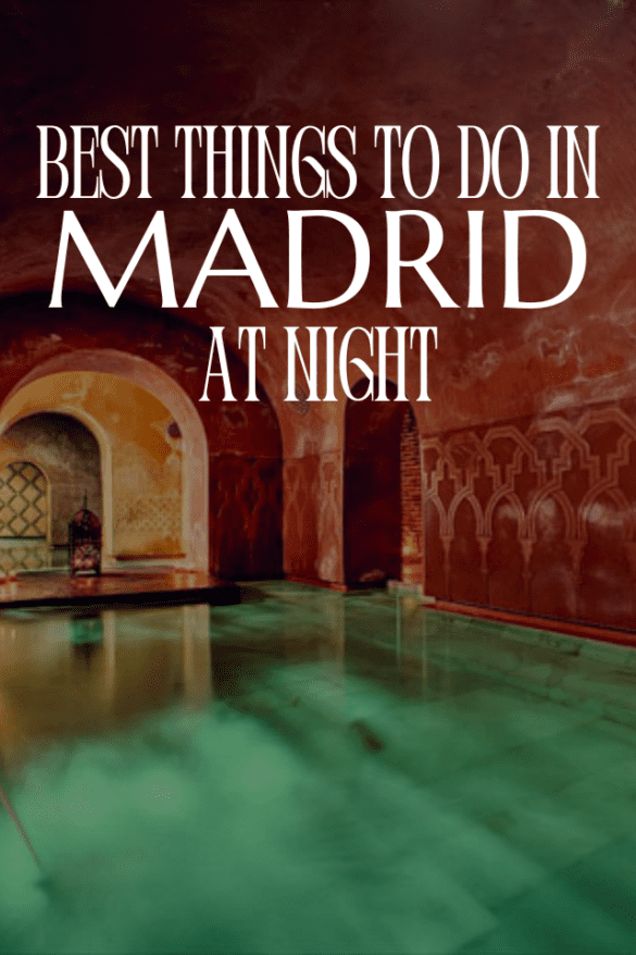 12 EXCITING Things to Do in Madrid at Night (Late Night Tapas!)