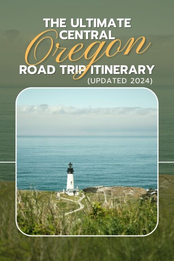My Full 26-Day Central Oregon Road Trip Itinerary - Global Viewpoint