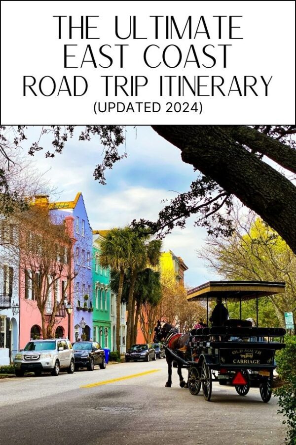 The Ultimate East Coast Road Trip Itinerary (Updated 2024) - Global ...