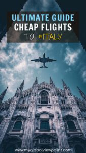 Ultimate Guide to Finding Cheap Flights to Italy in 2025 - Global Viewpoint
