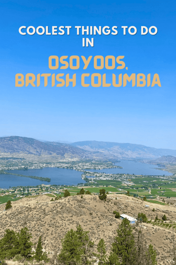 Osoyoos, British Columbia Bucket List: 10 Fun Things to Do & See - Global Viewpoint