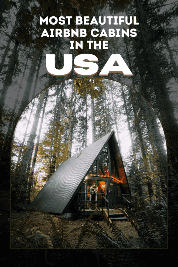 13 Most Beautiful Airbnb Cabins in the USA (2025) - Global Viewpoint