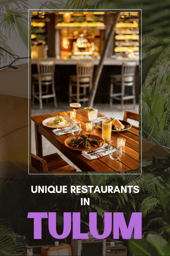 12 Unique Restaurants in Tulum (Ultimate Foodie Spots) - Global Viewpoint